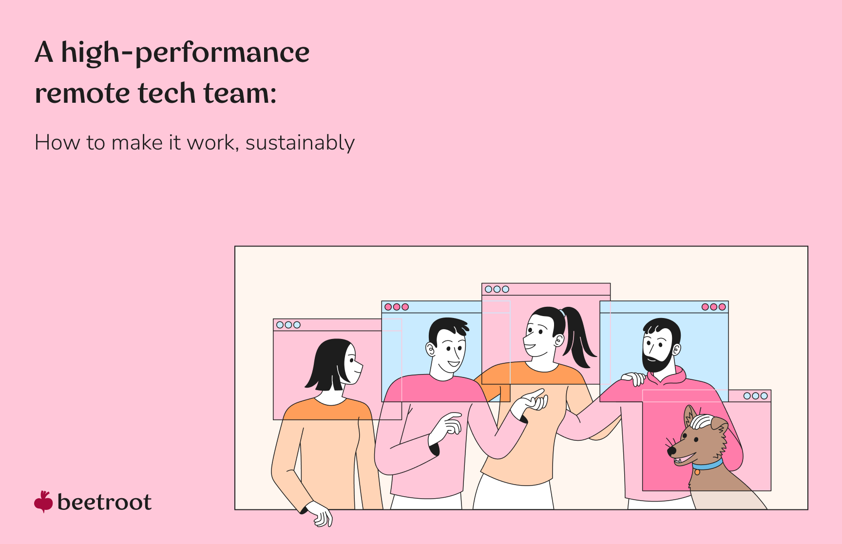 High-Performing Remote Tech Teams: The Factors of Success | Beetroot